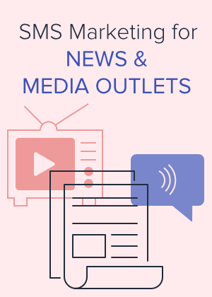 SMS Marketing for News and Media Outlets | SimpleTexting